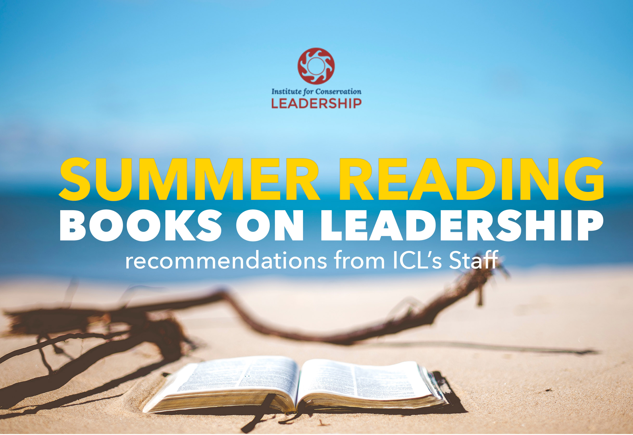 Leadership Books: Summer Readings - Institute for Conservation Leadership