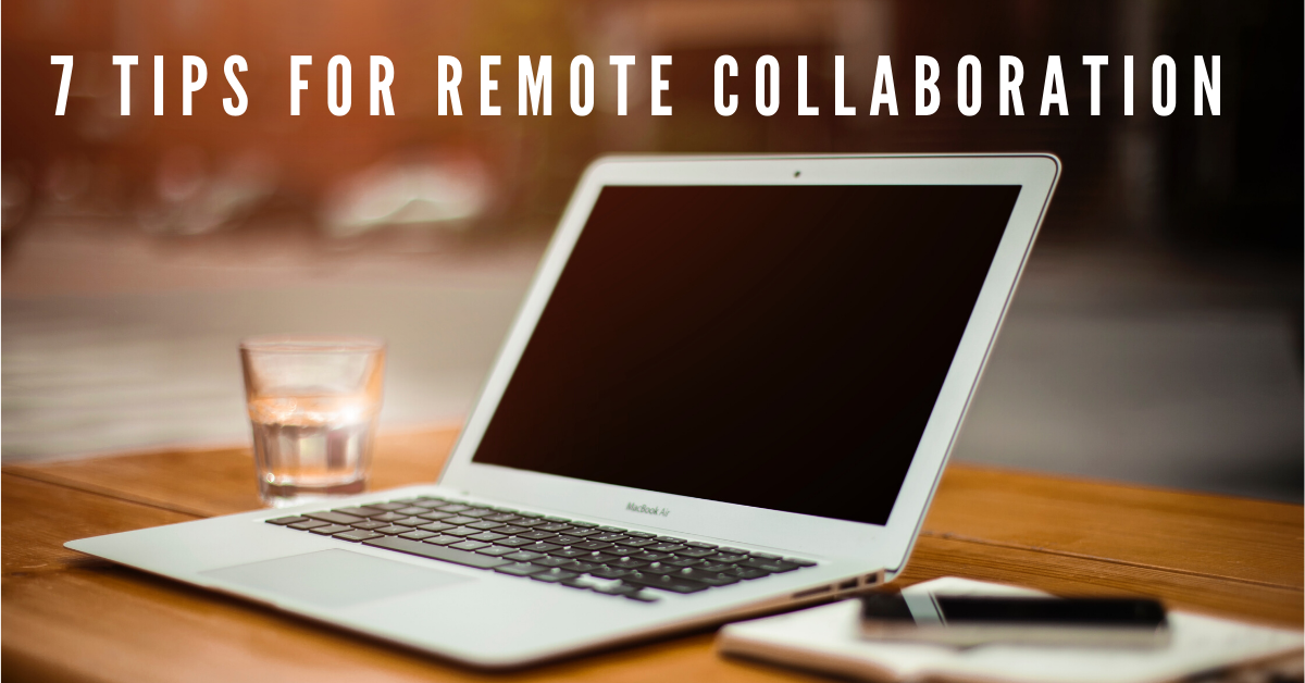 7 Tips For Effective Remote Collaboration - Institute for Conservation ...